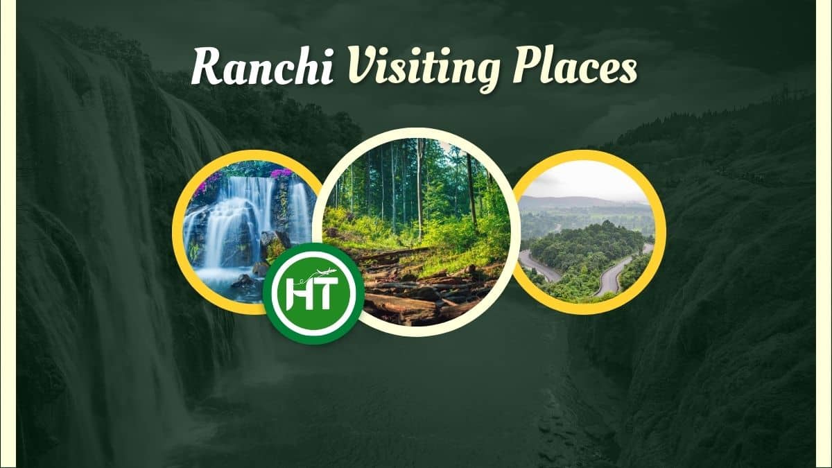 Explore 15+ Ranchi Visiting Places to Inspire Wanderlust