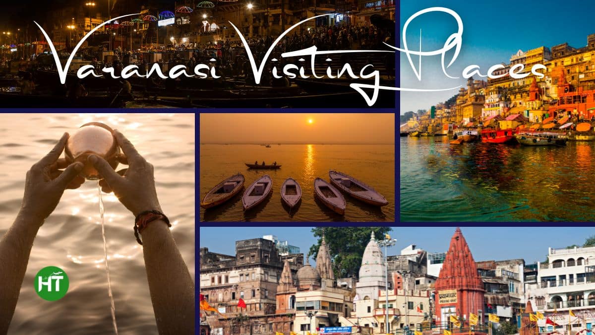 9+ Most Popular Varanasi Visiting Places You Must Explore